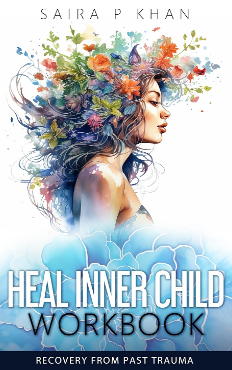 Heal Inner Child Workbook: Recovery from Past Trauma – KPI Student Library