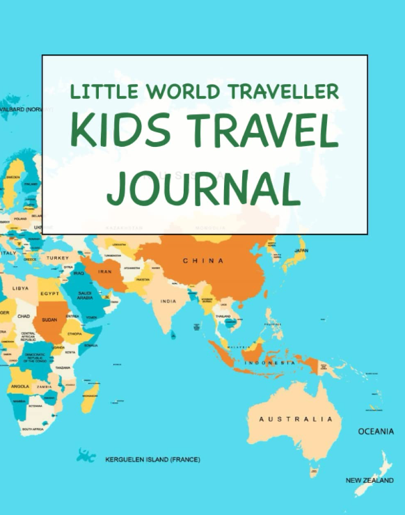 Kids Travel Journal: Little World Traveller – KPI Student Library