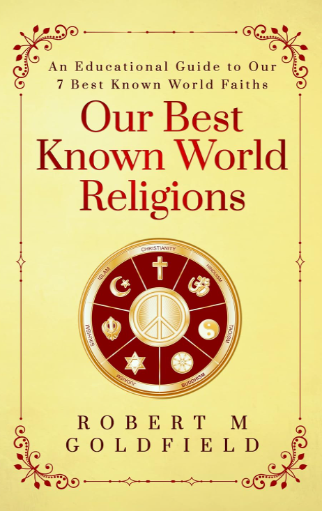 Our Best Known World Religions: An Educational Guide to Our 7 Best ...