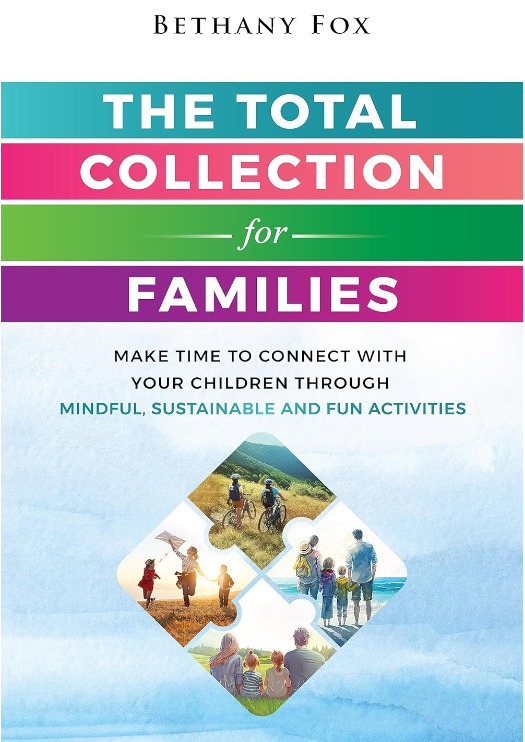 The Total Collection for Families: Make Time to Connect with your ...