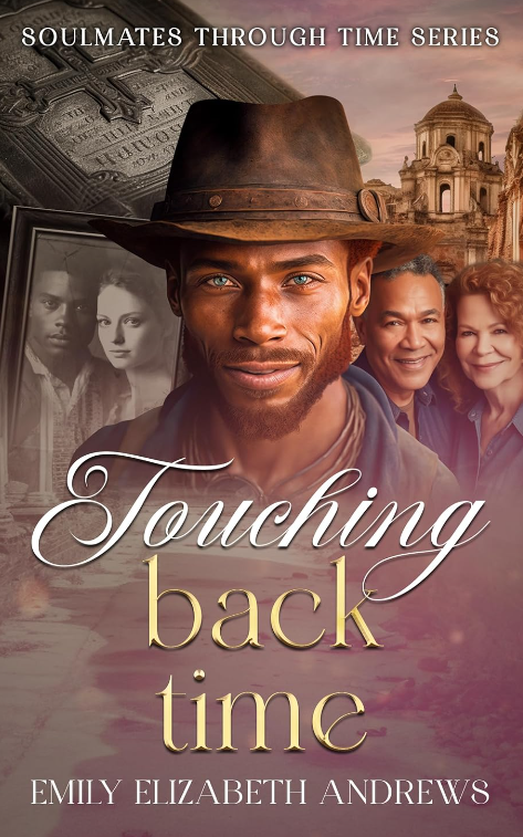 Touching Back Time. Soulmates Through Time Book Two.: A Time Travel ...