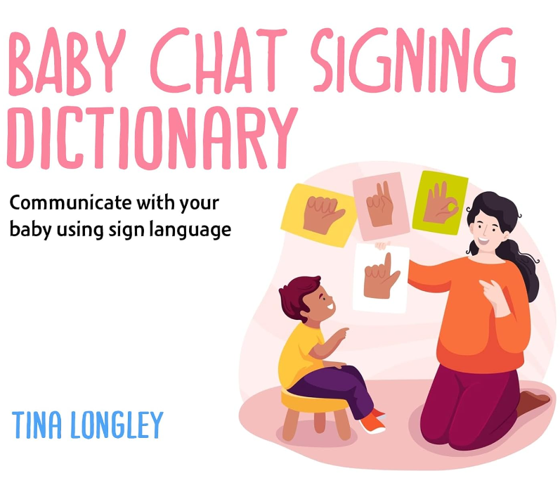 Baby Chat – Signing Dictionary: Communicate with your baby using sign ...