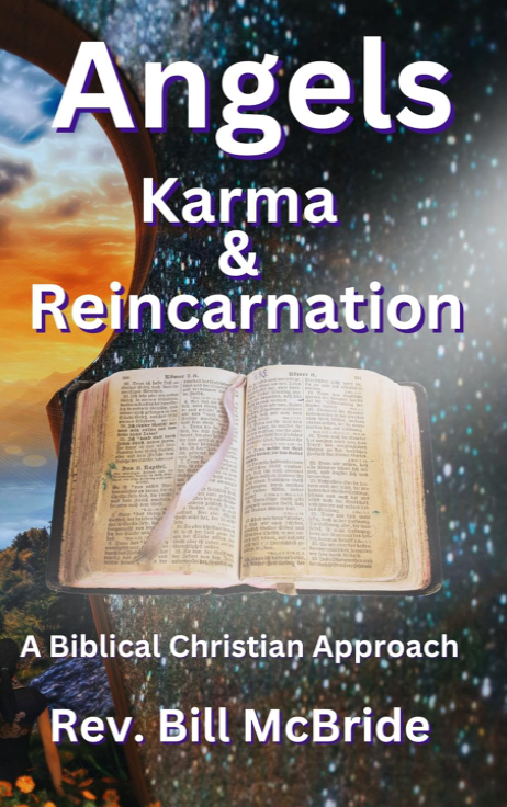 Angels, Karma and Reincarnation A Biblical Christian Perspective ...